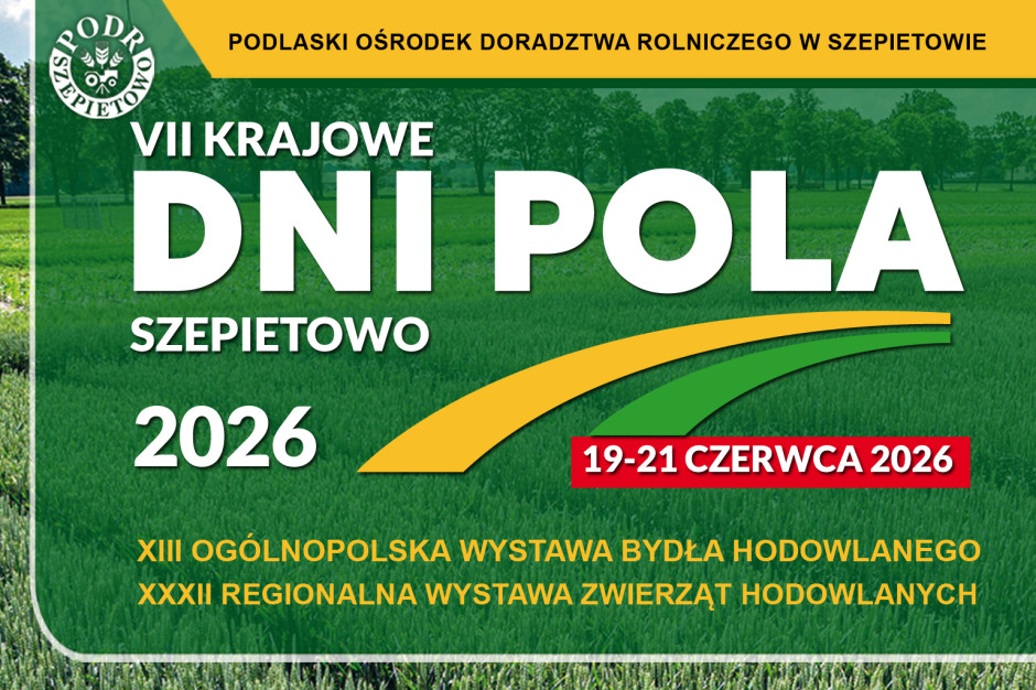 VII Krajowe Dni Pola - Szepietowo 2026. Oto plan wydarzenia